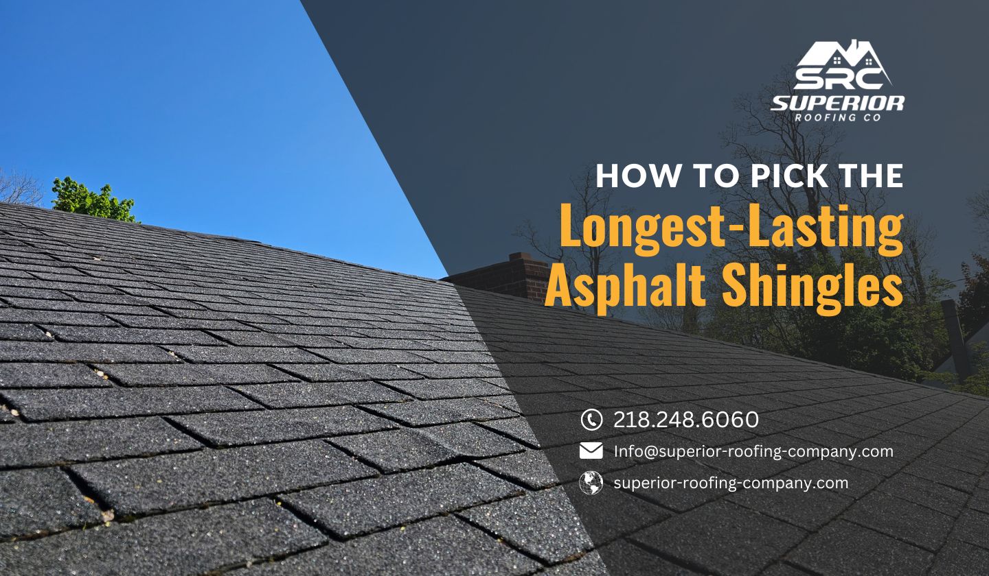 Longest-Lasting Asphalt Shingles - Superior Roofing Company