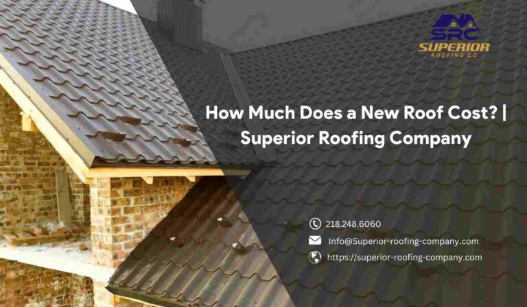 How Much Does a New Roof Cost? - Superior Roofing Company