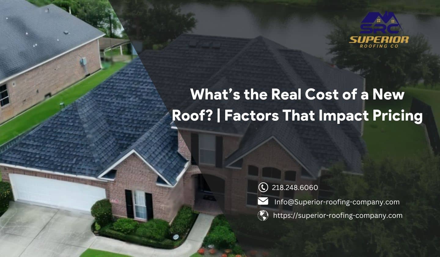 What’s the Real Cost of a New Roof? Factors That Impact Pricing