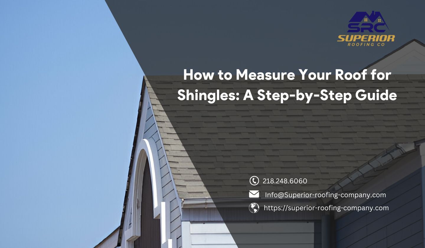 How to Measure Your Roof for Shingles: A Step-by-Step Guide - Superior ...