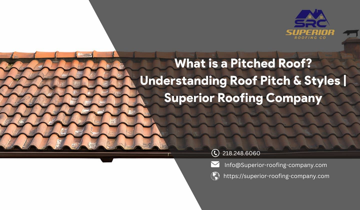 What is a Pitched Roof? Understanding Roof Pitch & Styles - Superior ...