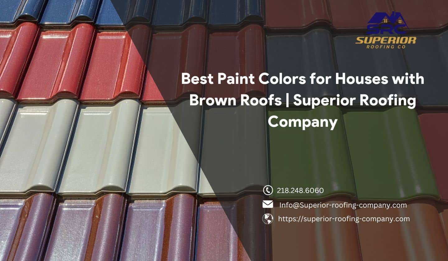 Best Paint Colors for Houses with Brown Roofs | Superior Roofing